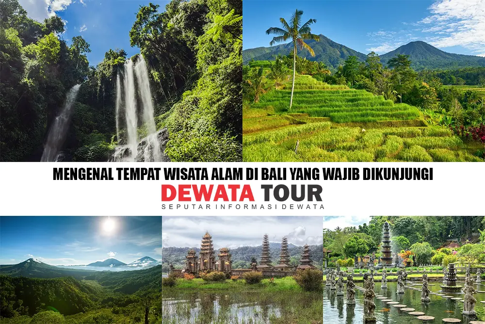 Mengenal Tempat Wisata Alam di Bali Yang Wajib Dikunjungi - Dewata Tour