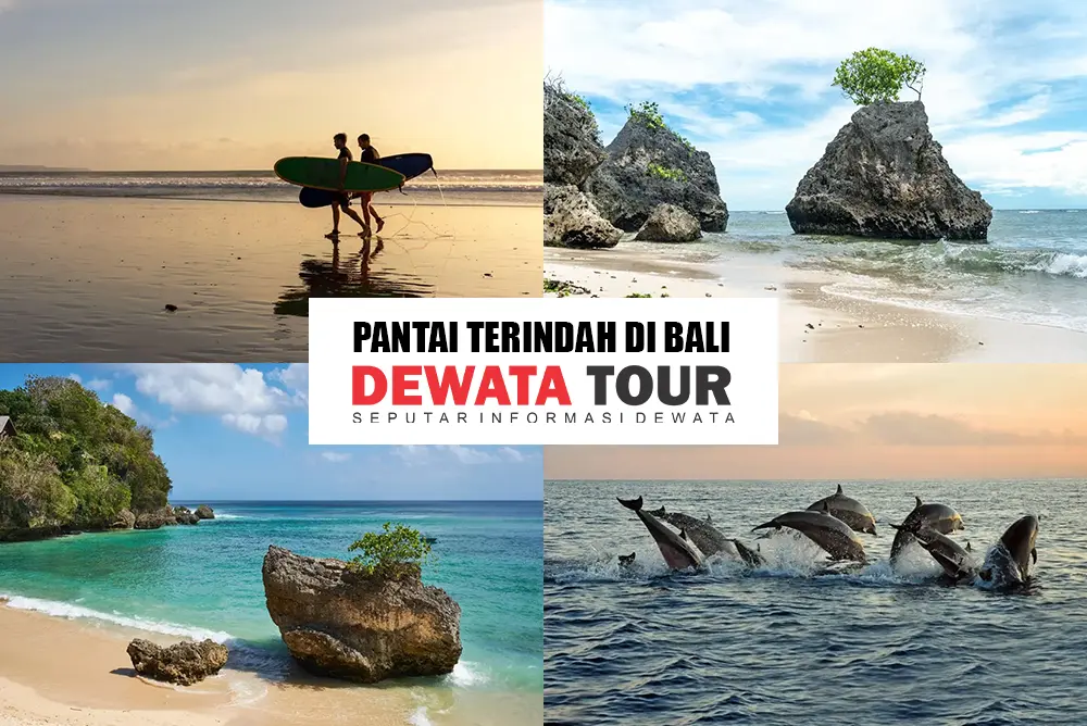 Pantai Terindah di Bali: Pilihan Tepat Menghabiskan Liburan Anda